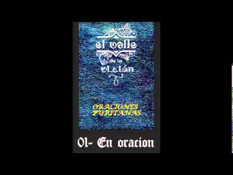 Oraciones Puritanas 01 En oracion - YouTube