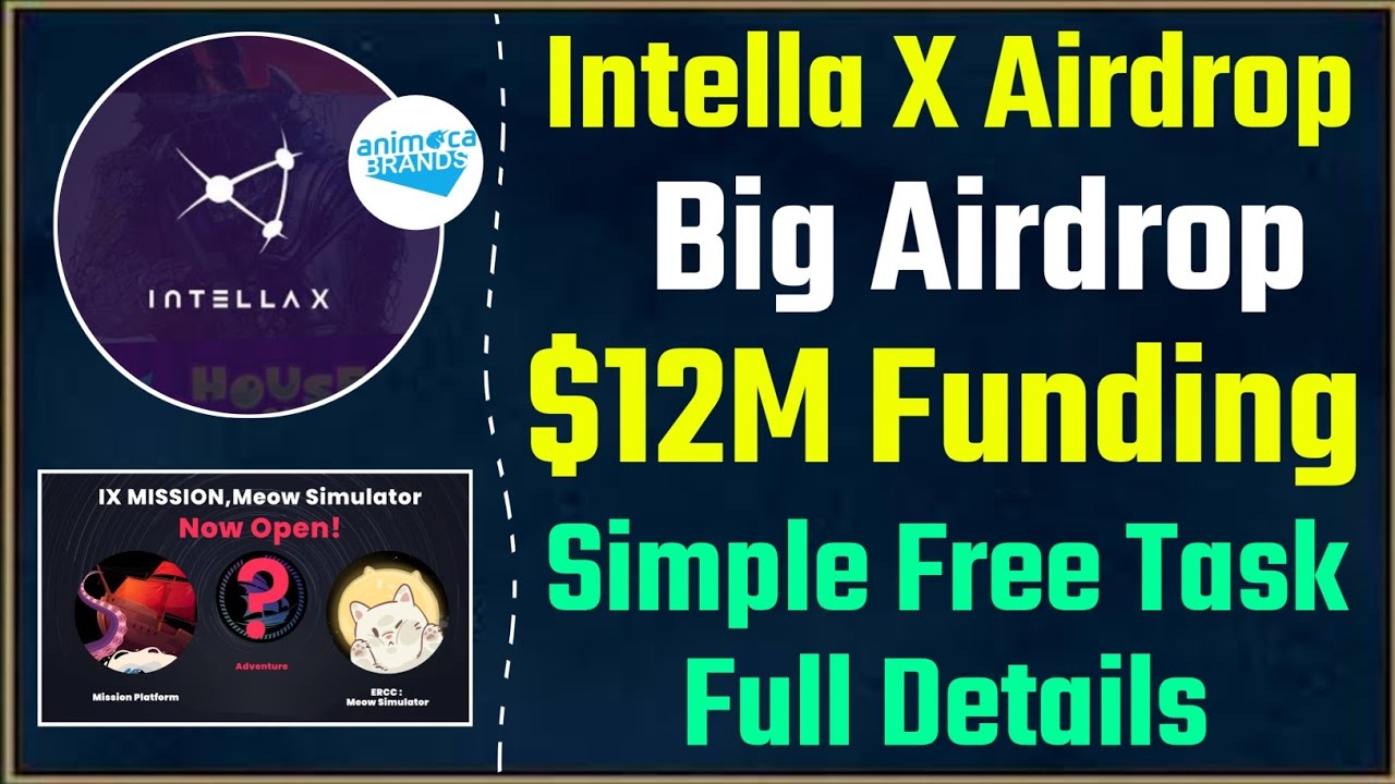 Intella X New Big Airdrop || Intella $12M Funding Backed By Animoca ...