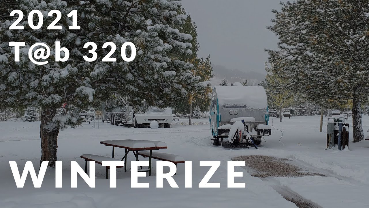 WINTERIZE THE 2021 T@B 320 - YouTube
