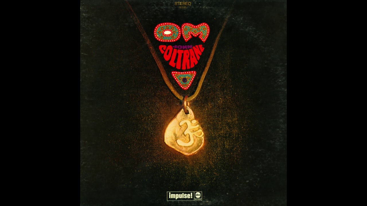 John Coltrane - OM (1967) The Major Works Of John Coltrane CD ...