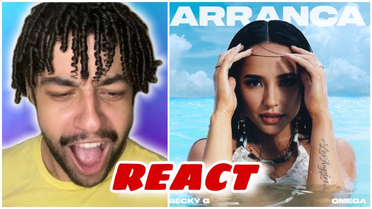 REACT: Becky G - Arranca ft. Omega (Official Video) | EDY KENDALL - YouTube