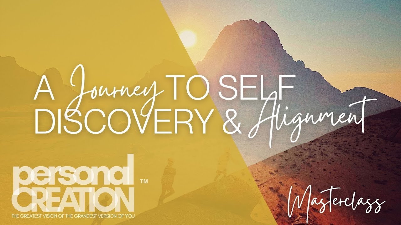 A Journey To Self Discovery and Alignment - YouTube