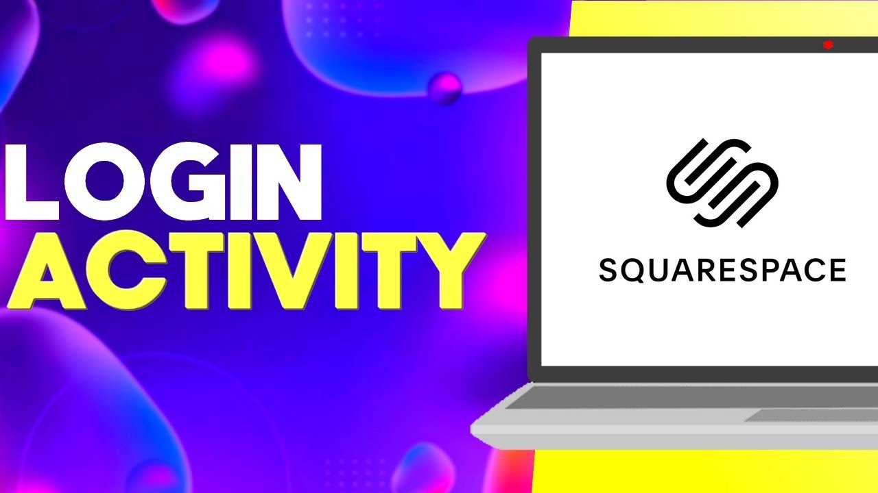 How to Find Login Activity Settings on Squarespace Easy and Quick - YouTube