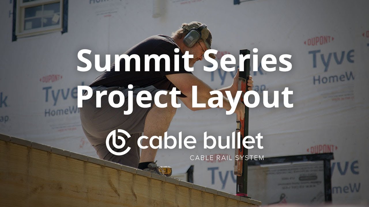 Summit Series Installation Guide Part 2: Project Layout | Cable Bullet ...