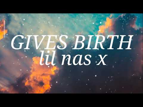 GIVES BIRTH LIL NAS X VIDEO