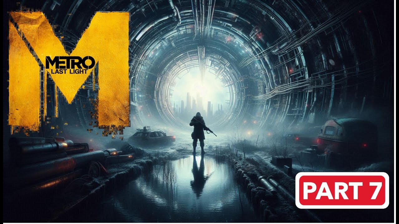 *THROUGH HELL* Metro Last Light Redux Gameplay Part 7(No Commentary ...