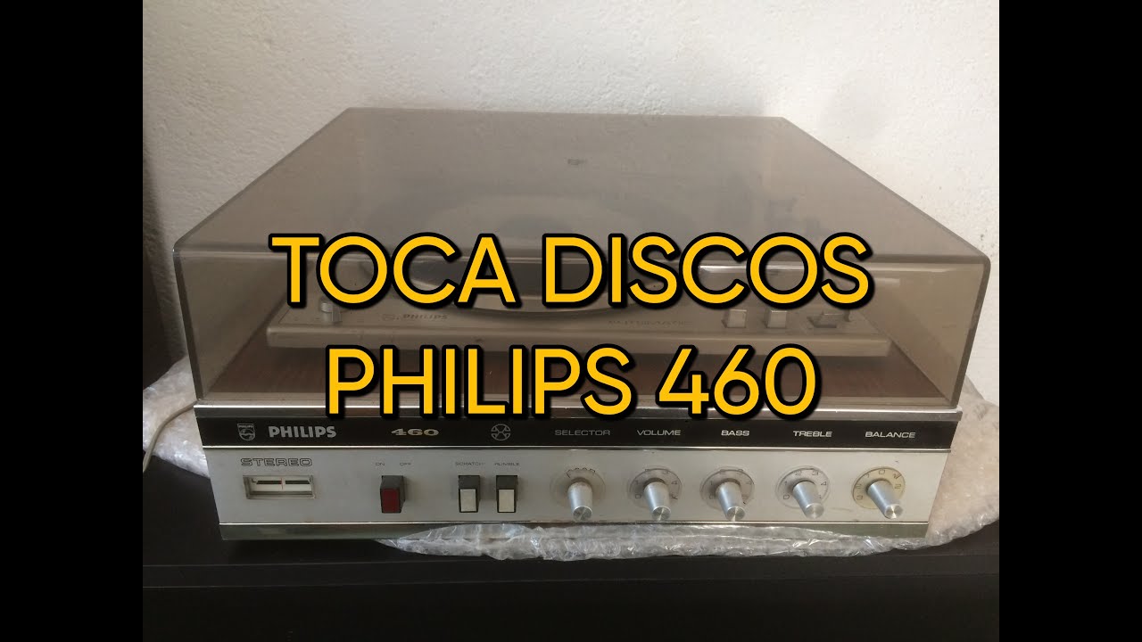 TOCA DISCOS PHILIPS 460 - YouTube