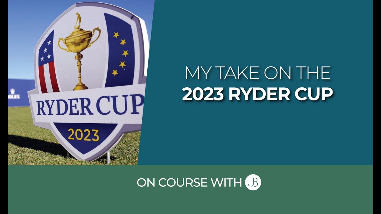 My Take on the 2023 Ryder Cup - YouTube