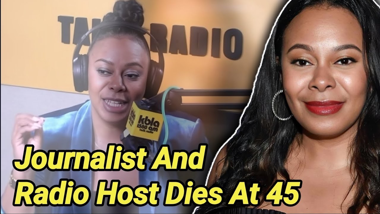 Robin Ayers Passed Away At 45 | Journalist And Radio Host Died | Cause ...