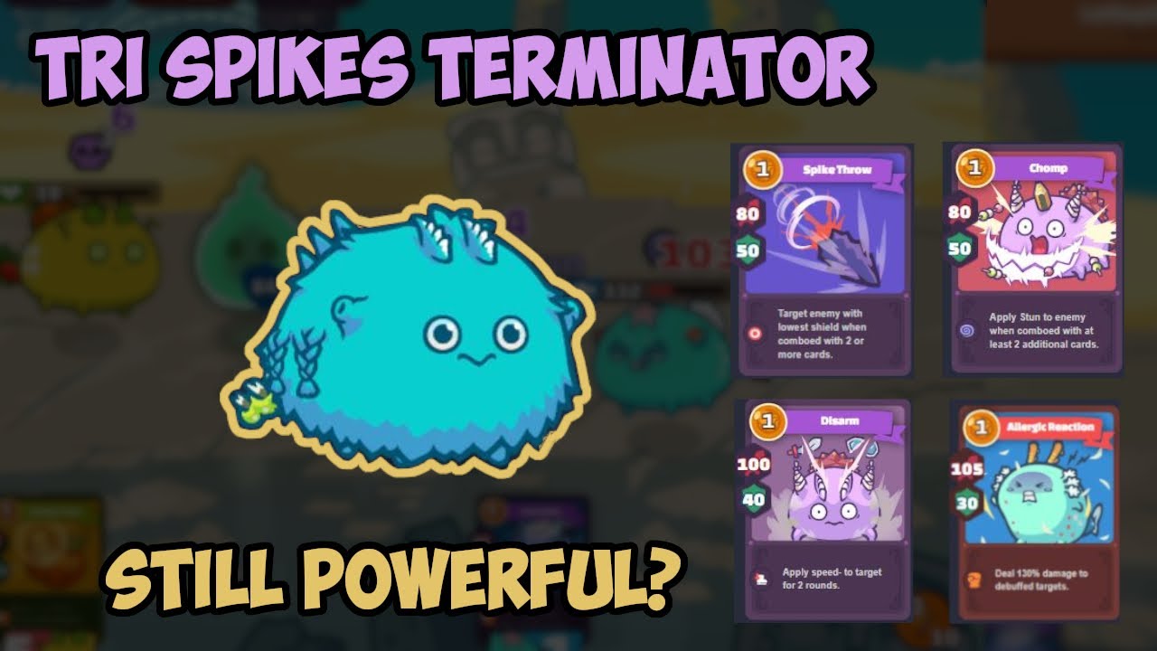 Tri Spikes Terminator Still Powerful Team? - Axie Infinity - YouTube