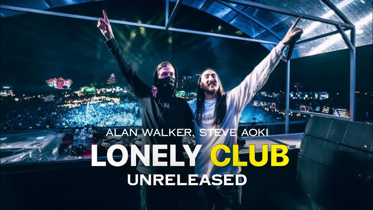 Alan Walker, Steve Aoki & Lonely Club - ID (Unreleased Song) - YouTube