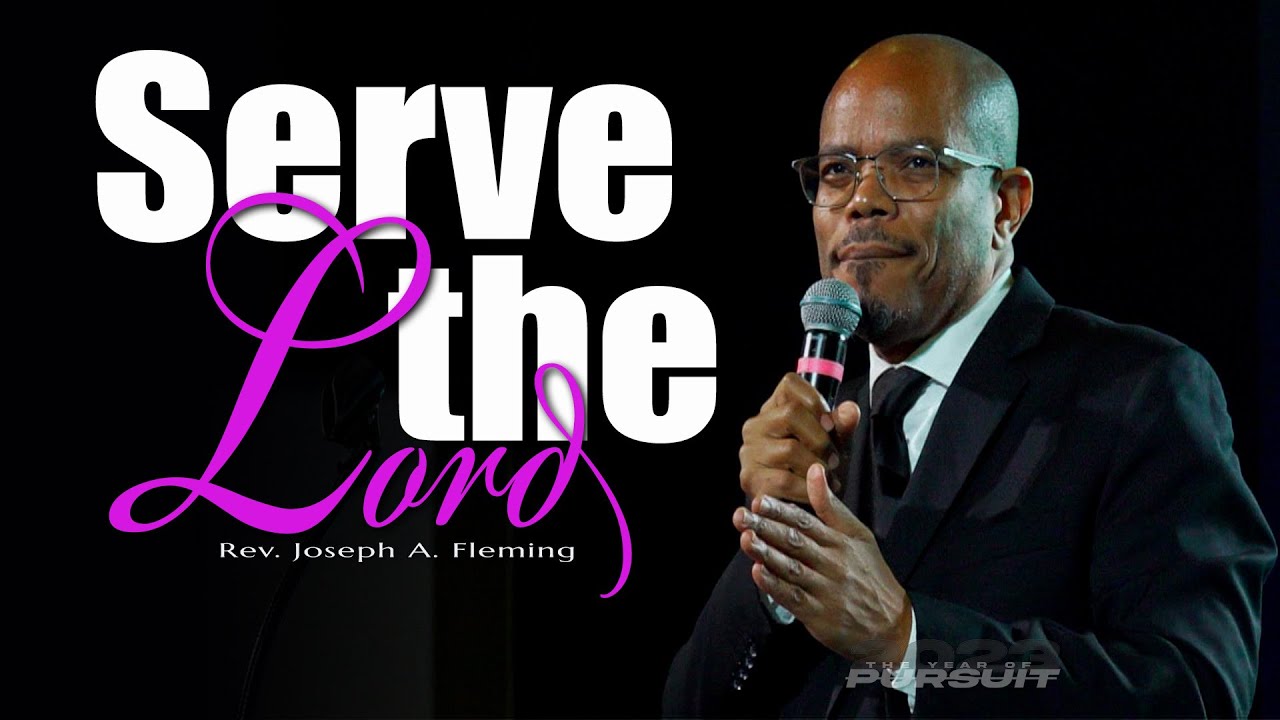 Serve The lord | Rev Joseph A Fleming - YouTube