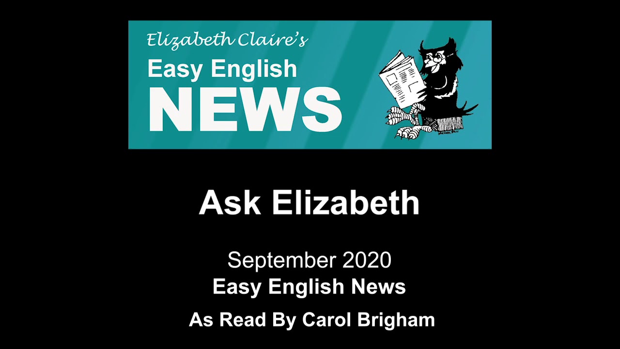 "Ask Elizabeth" - September 2020 Easy English NEWS - YouTube