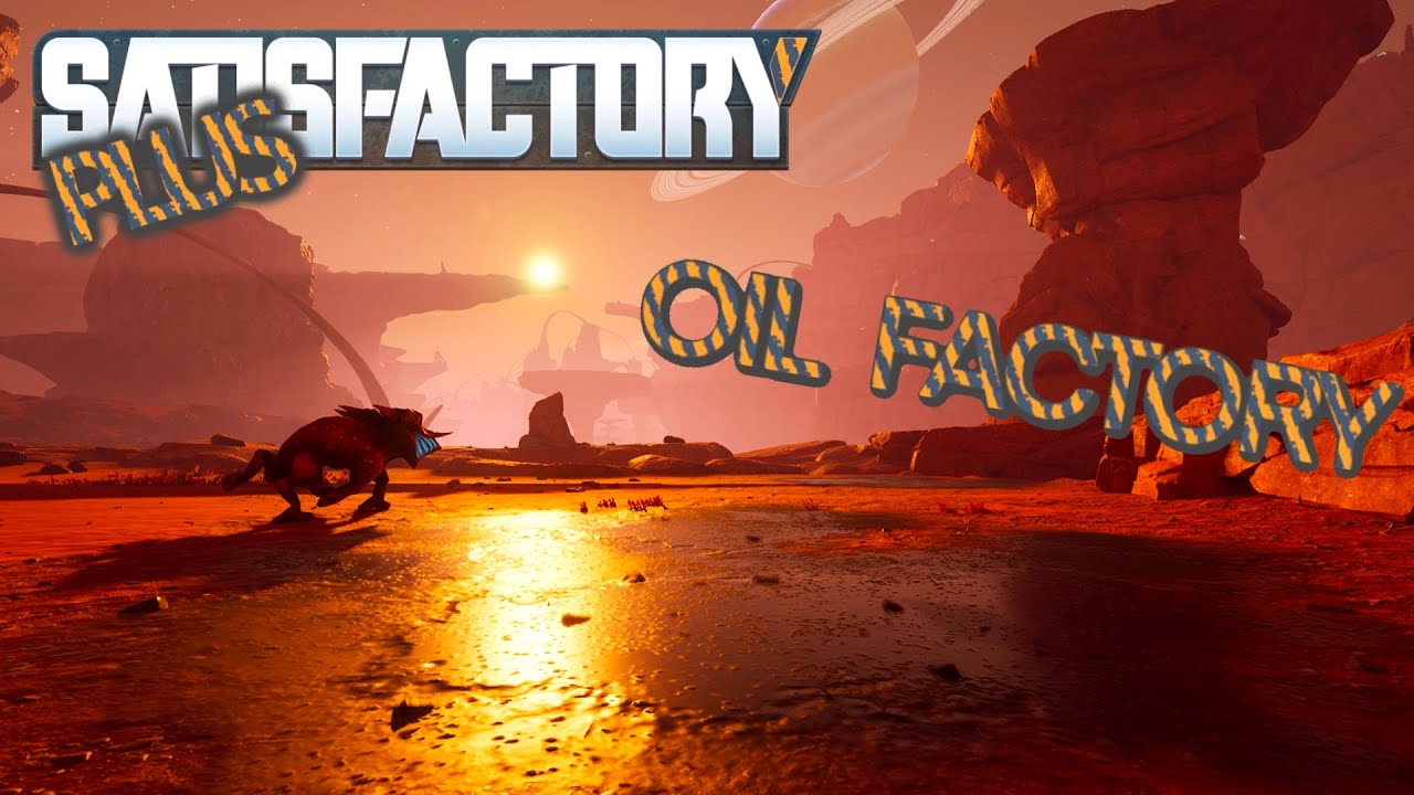 Satisfactory Plus Mod. Finally Starting Oil. Totally Using the FaxIT ...