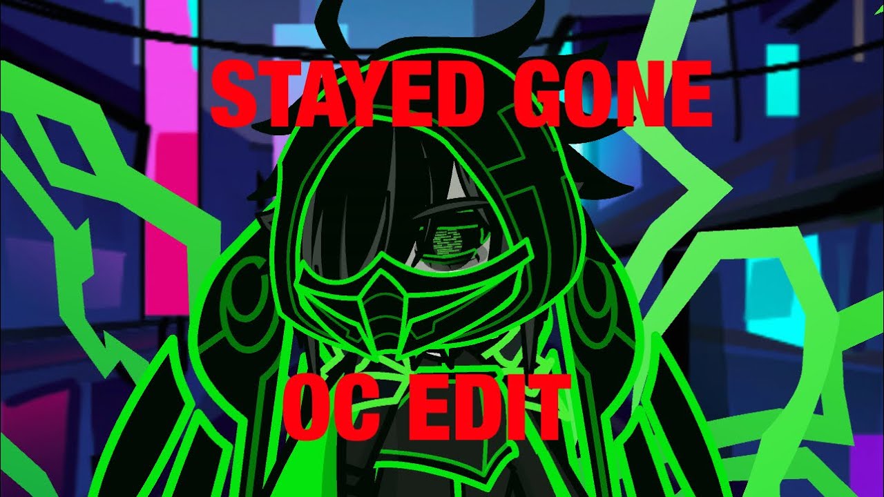 Stayed gone ||oc edit|| - YouTube