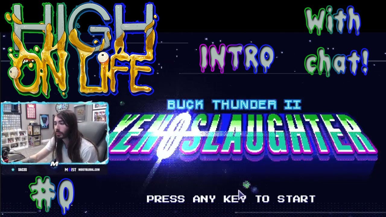 MoistCr1tikal Plays High On Life - Buck Thunder II Intro (With Chat ...