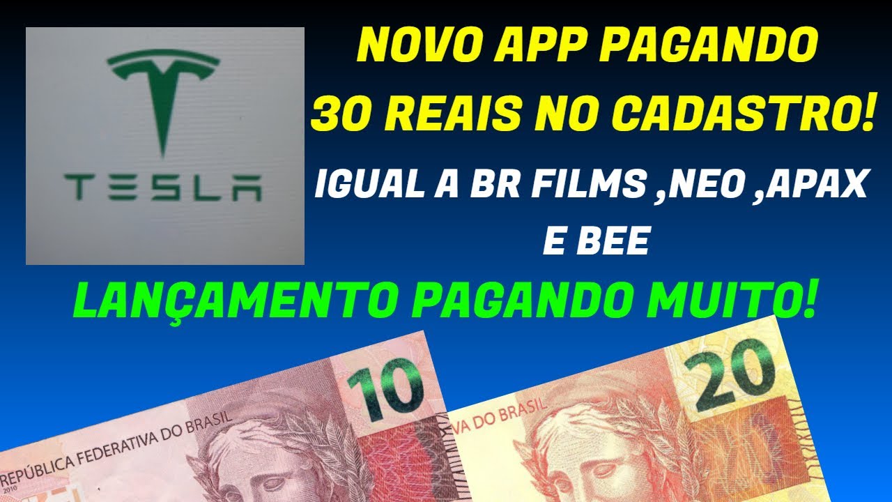 APP TESLA,Novo App PAGANDO no cadastro,30 reais,IGUAL A BR FILMS,NEO ...