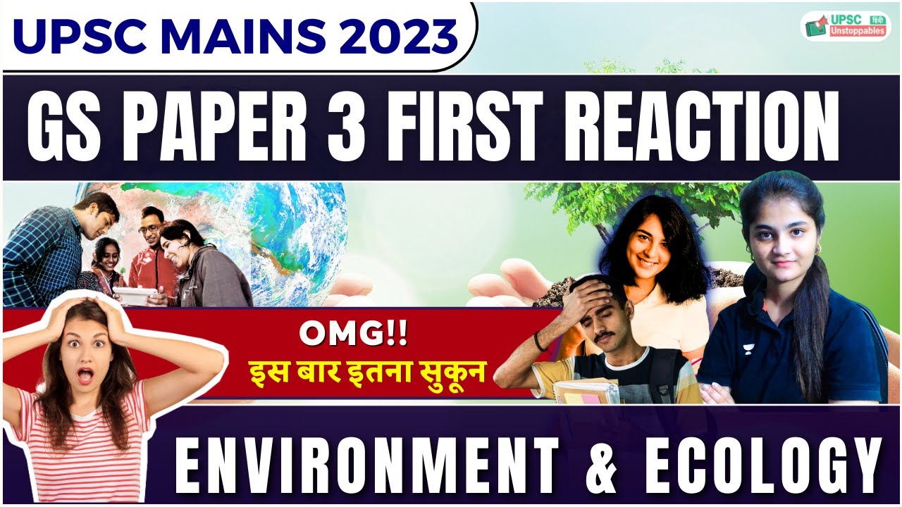 GS Paper 3 Environment and Ecology - First Reaction - UPSC Mains 2023 ...