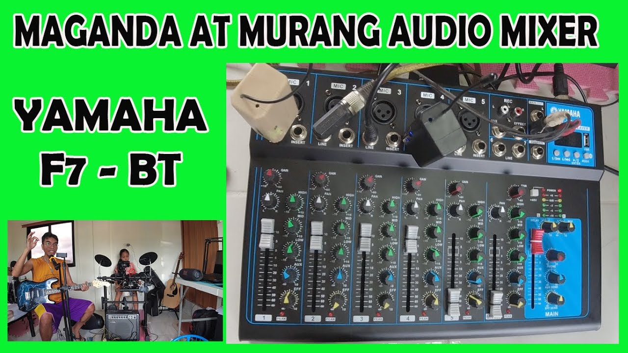 F7-BT 7 CHANNEL YAMAHA MIXER REVIEW AND TESTING | MURA AT MAGANDANG ...