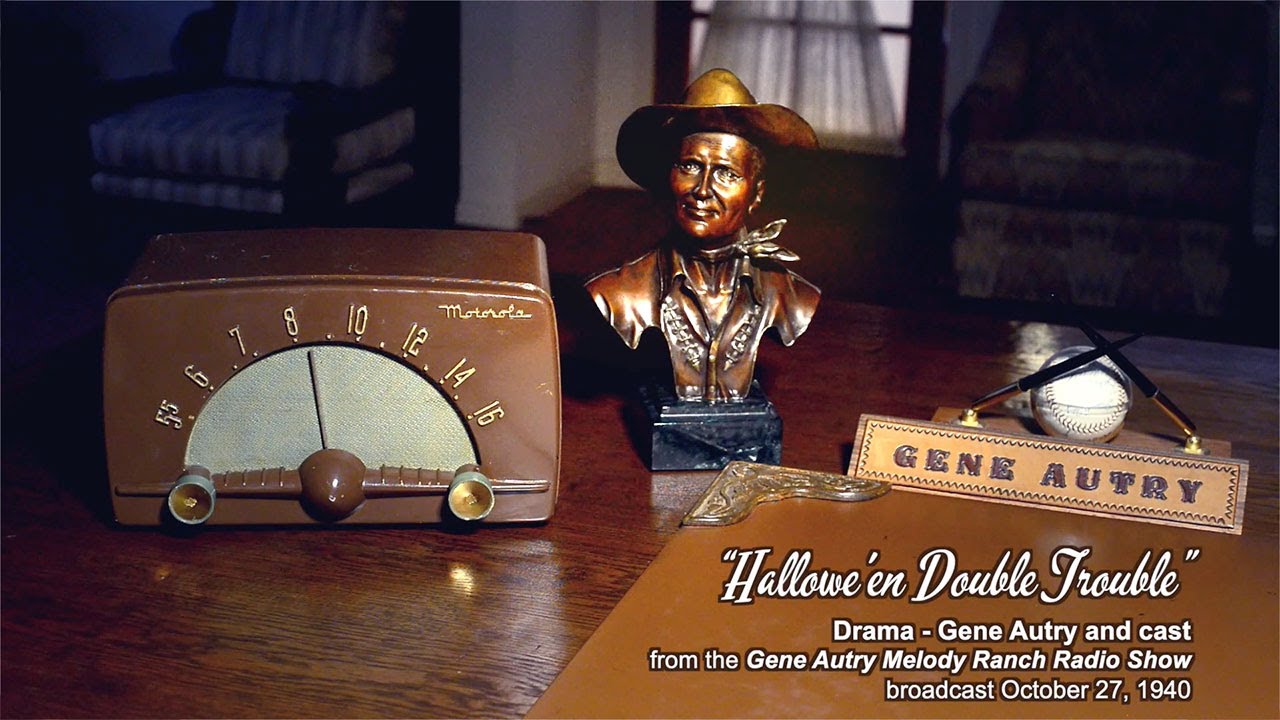 Gene Autry & Cast - Hallowe'en Double Trouble (Gene Autry Melody Ranch ...