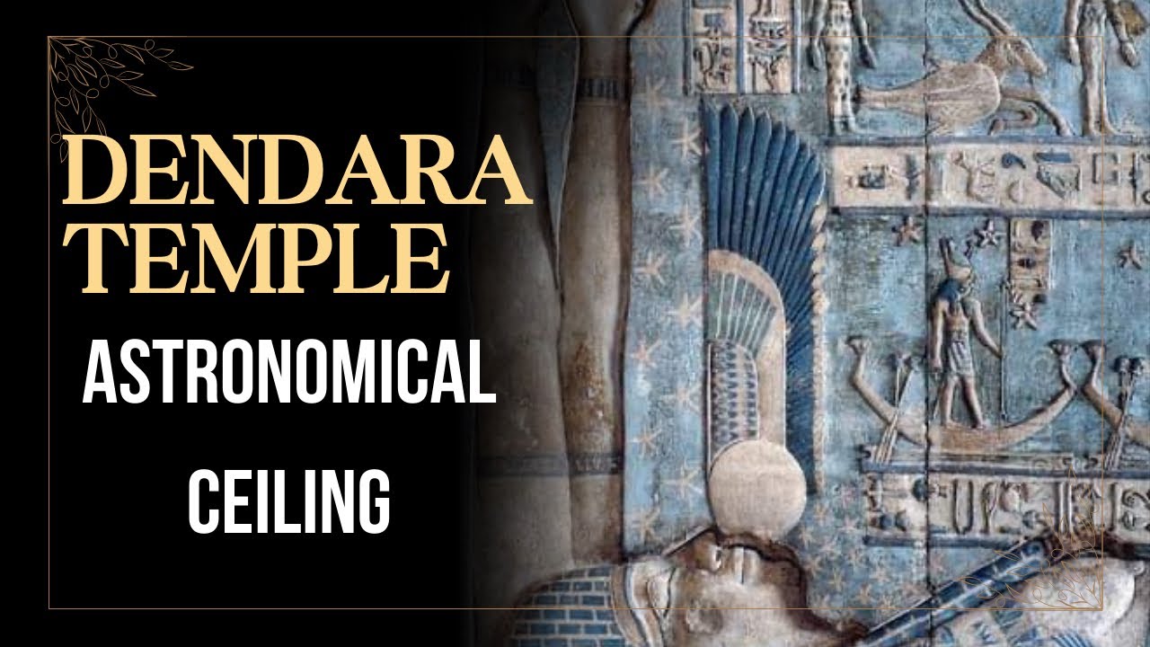 The Astronomical Ceiling of Dendera | Il Soffitto Astronomico di Dendera - YouTube