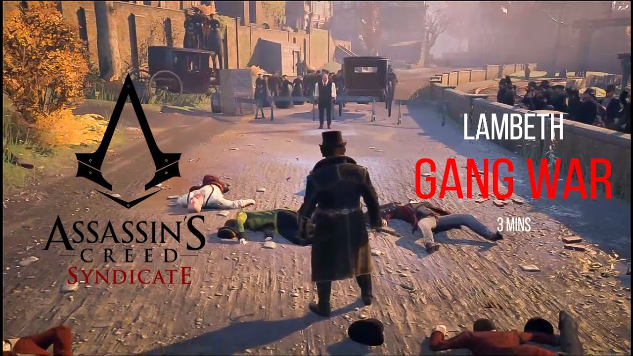 Assassins Creed Syndicate Lambeth Gang War - YouTube