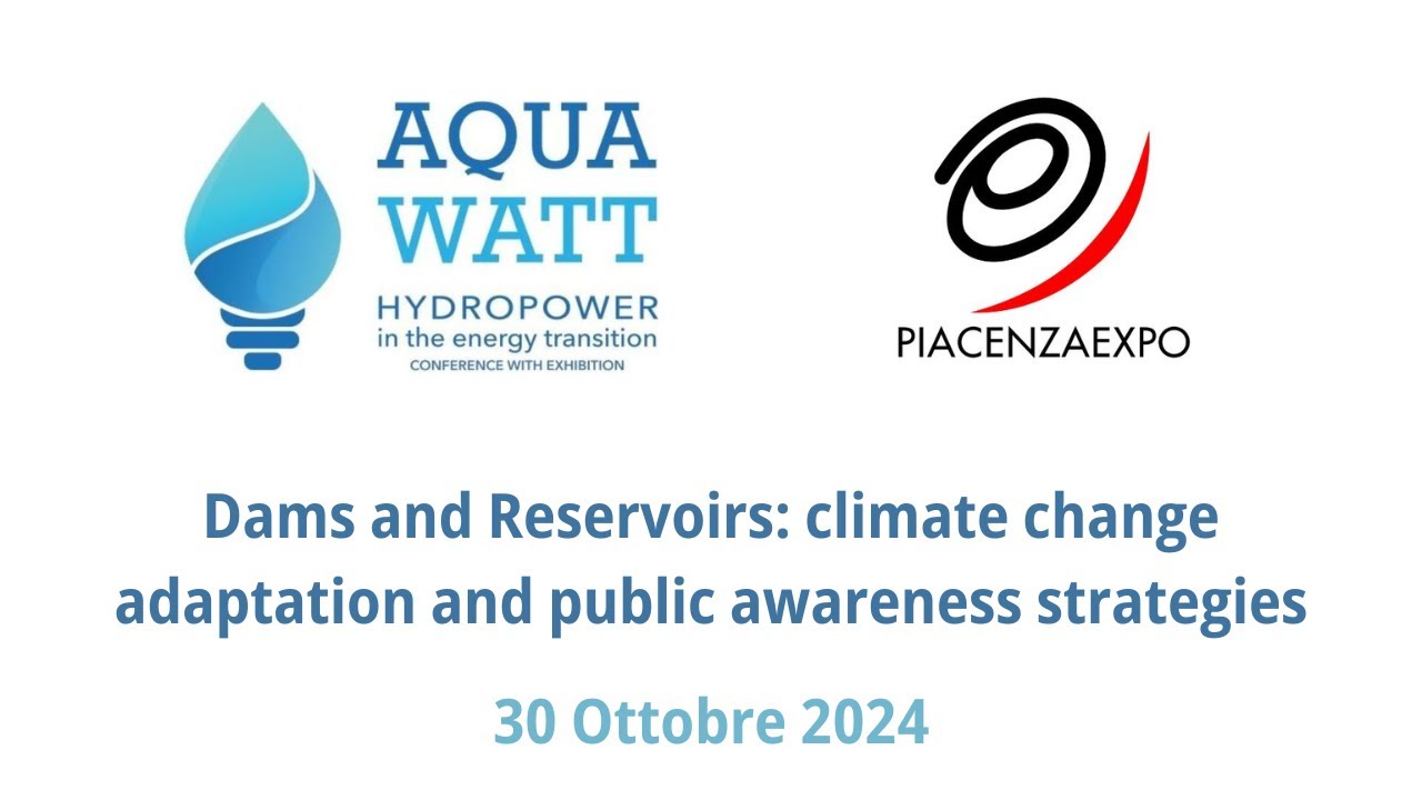 Aquawatt 2024 - Dams and Reservoirs: climate change adaptation and ...