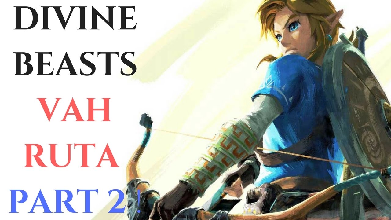 *MUST SEE* Divine Beasts | Vah Ruta Part 2 | The Legend of Zelda ...
