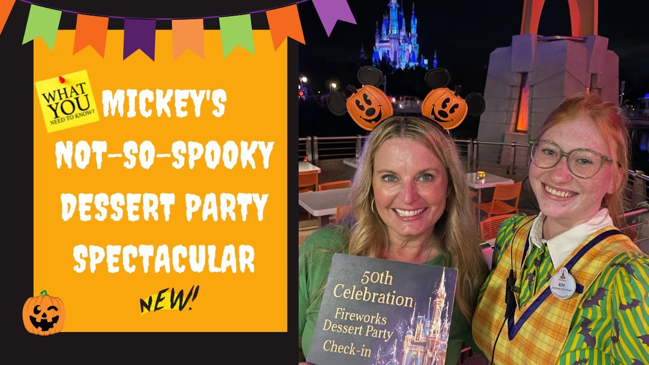 Mickey's NOT-SO-SPOOKY Spectacular DESSERT PARTY * Magic Kingdom ...
