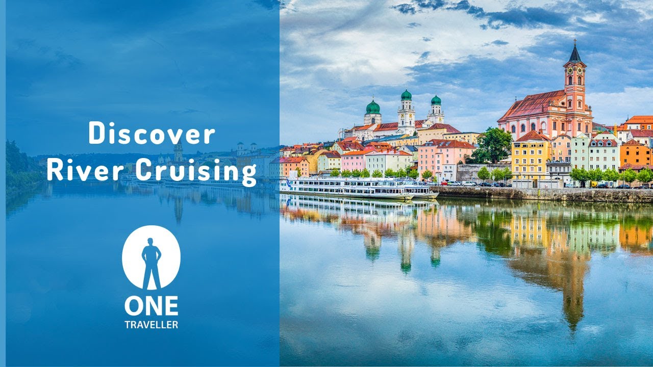 Discover River Cruising with One Traveller - YouTube