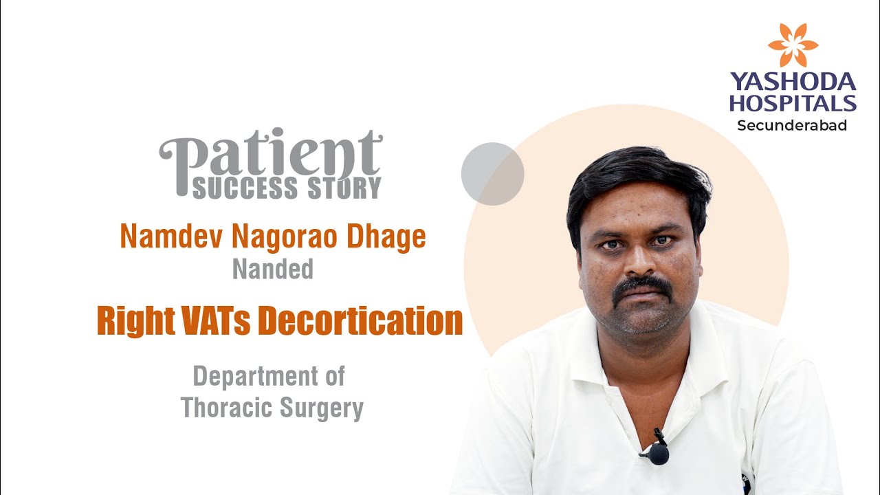 Removal of fibrous tissue from diseased lung | Yashoda Hospitals ...