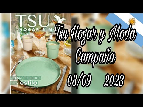TSU HOGAR Y MODA CAMPAÑA 08 Y 09/2023 ARGENTINA 🇦🇷 - YouTube