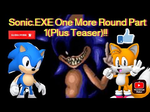 TIME FOR MORE SONIC.EXE HORROR!! | Sonic.EXE One More Round(Secret ...