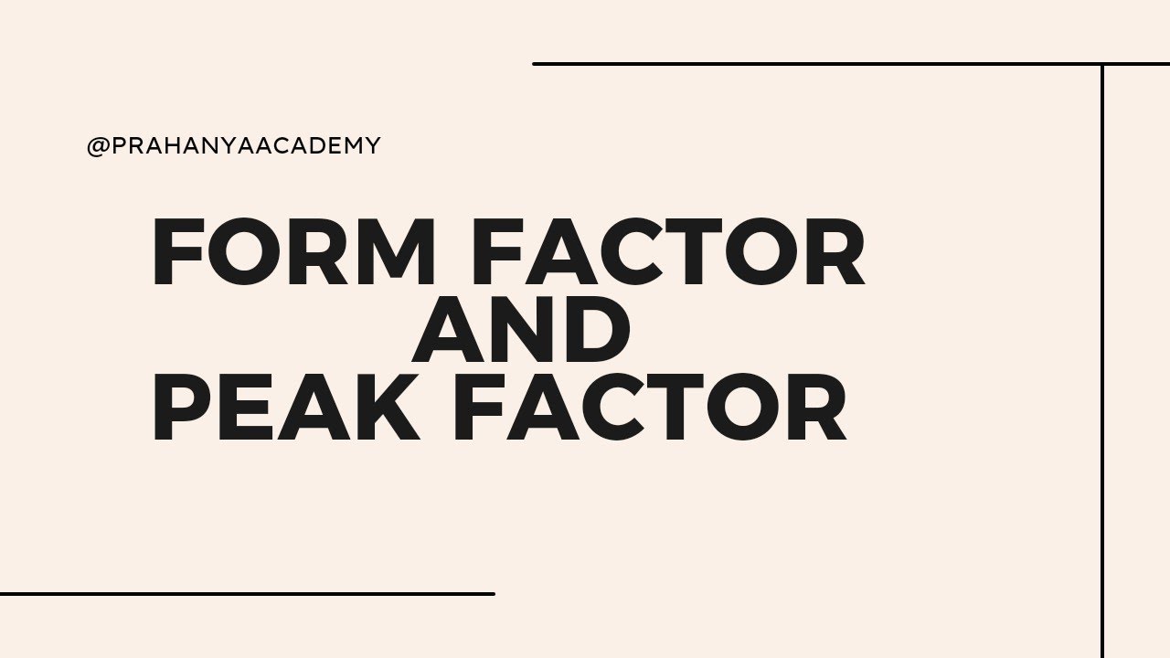 What is Form Factor and Peak Factor? - Value of form factor and peak ...