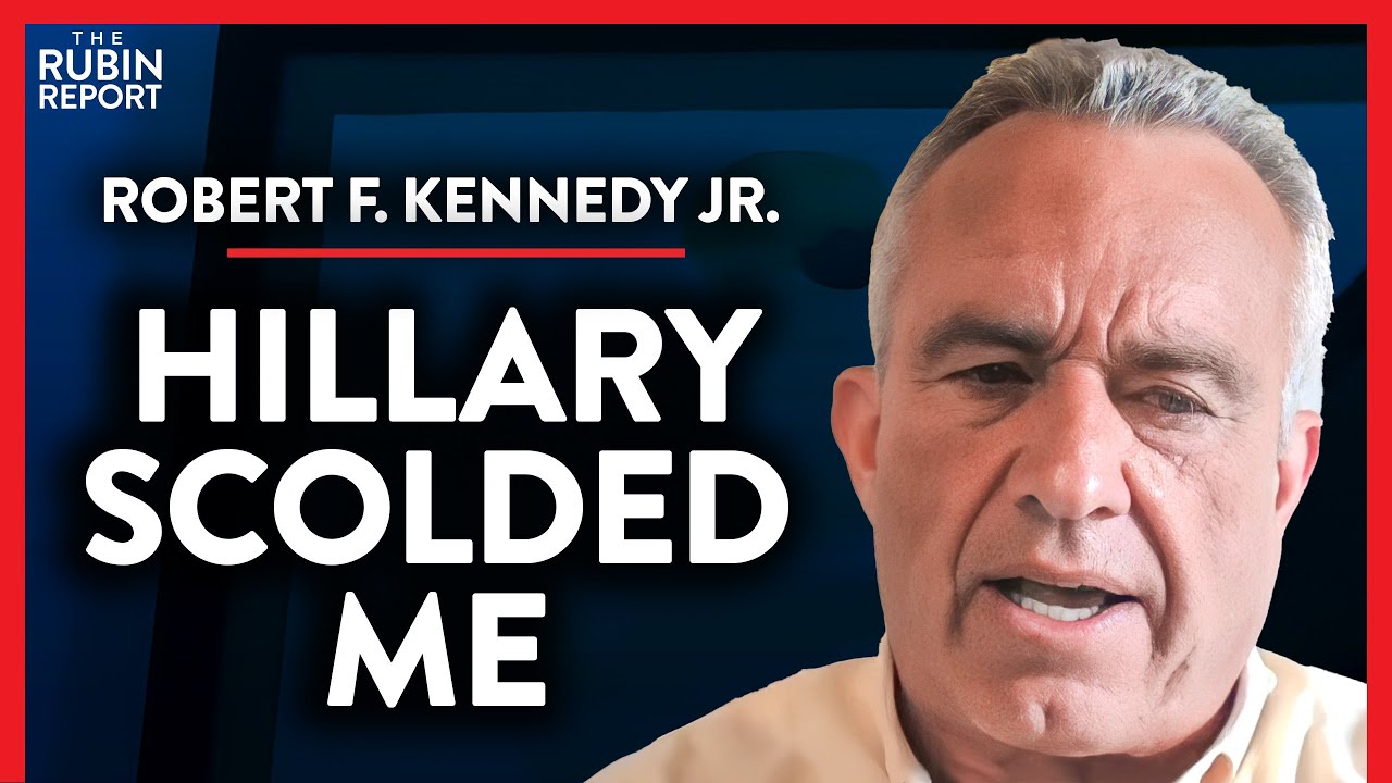How Hillary Clinton Warned Me Not to Run (Pt. 3) | Robert F. Kennedy Jr. | POLITICS | Rubin ...