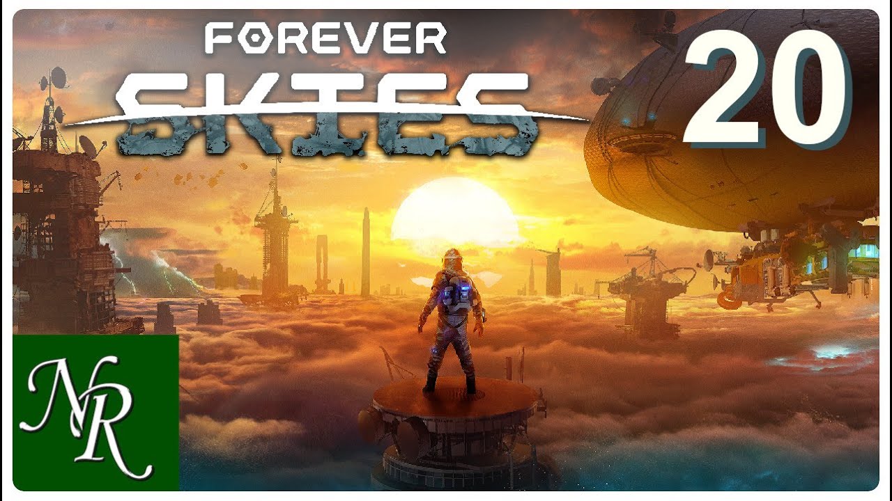 Forever Skies Ep 20 | New Update & What The Heck's A Medical Reagent ...