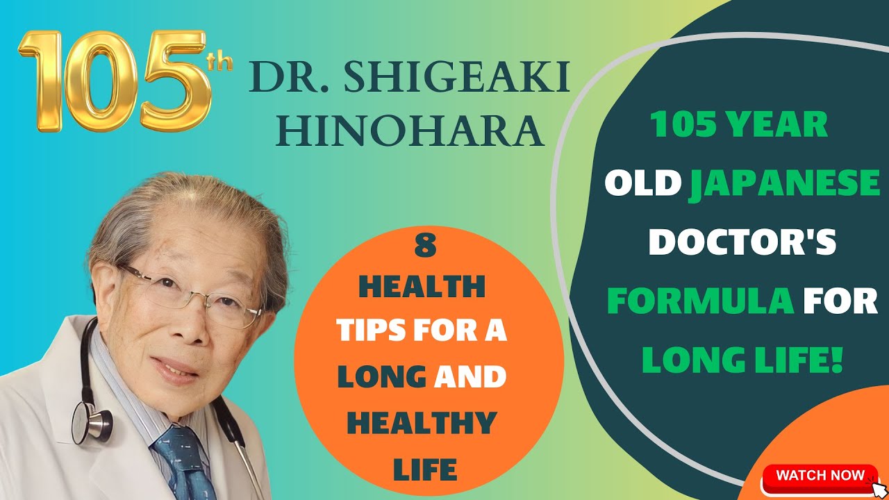8 Tips for a Long and #healthylife from a 105-Year-Old Japanese Doctor | Dr. Shigeaki Hinohara ...