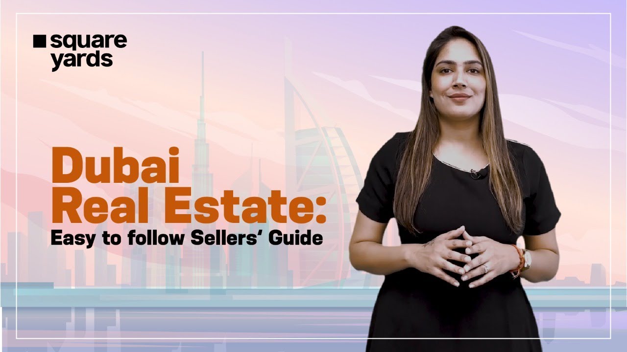 The Ultimate Real Estate Sellers' Guide for the UAE | Square Yards ...
