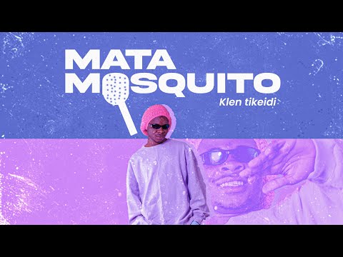 Klen Tikeidi - Mata Mosquito [Visualizer]