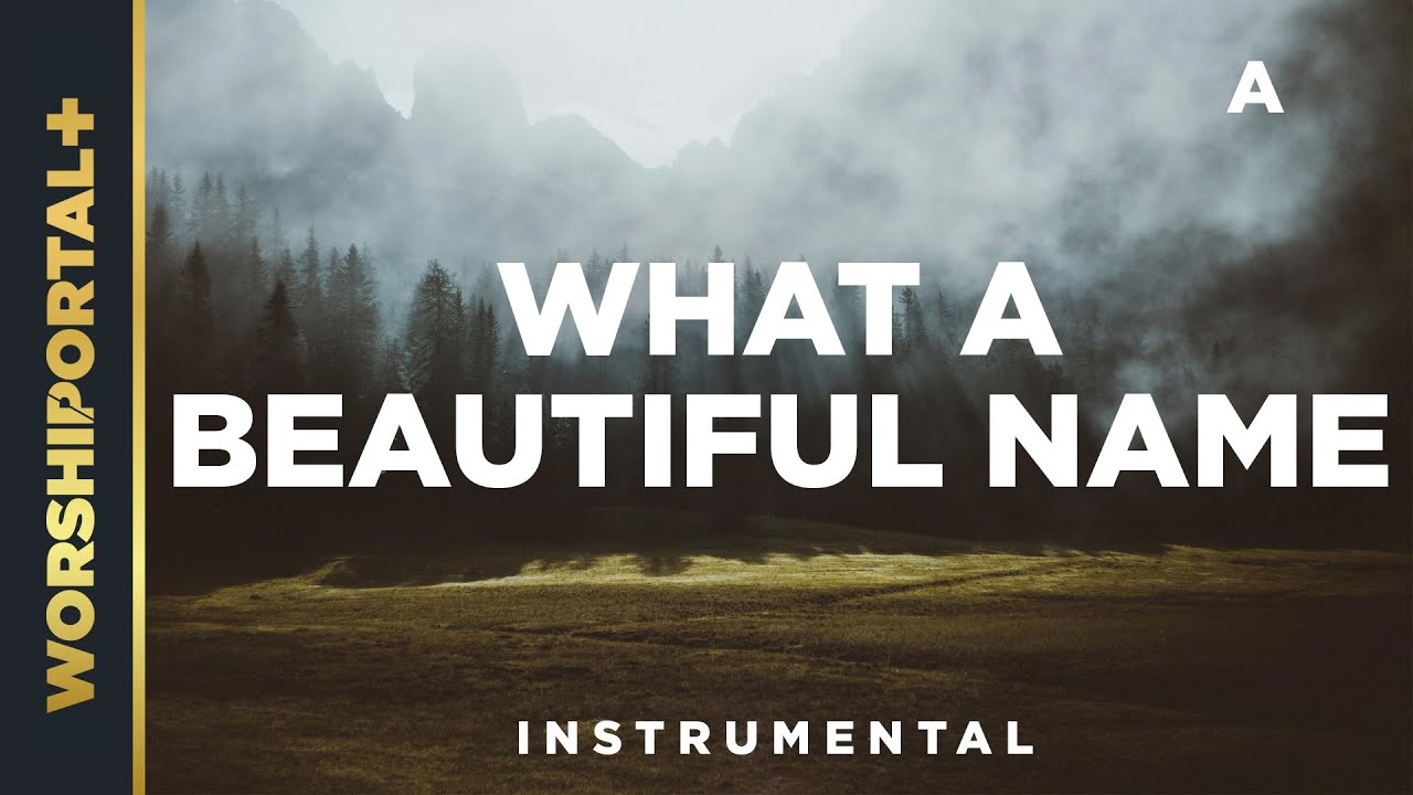What A Beautiful Name - A - Instrumental - YouTube