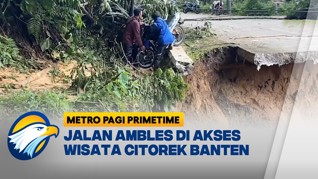Update! Akses Jalan Wisata Citorek Gunung Luhur Lumpuh Total - [Metro ...