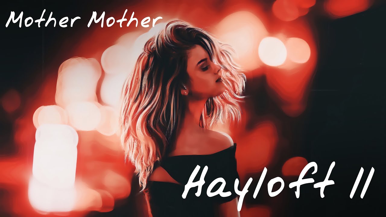 Mother Mother - Hayloft II - YouTube
