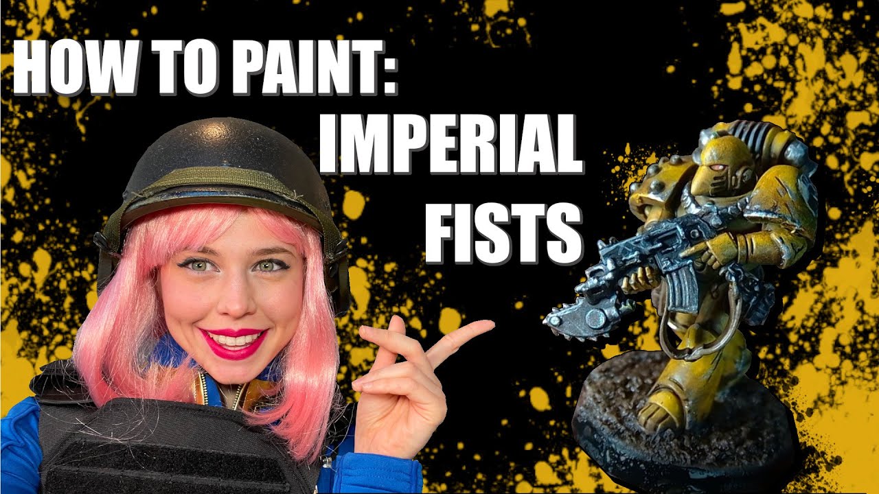 BEGINNERS Guide to How to Paint IMPERIAL FISTS in 10 STEPS - YouTube