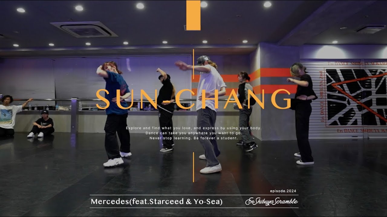 SUN-CHANG " Mercedes / DJ KANJI & THE UNCLE " @En Dance Studio SHIBUYA ...
