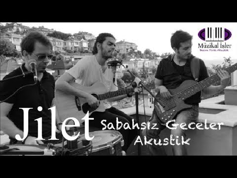 Jilet - Sabahsız Geceler (Bizim Teras Akustik)