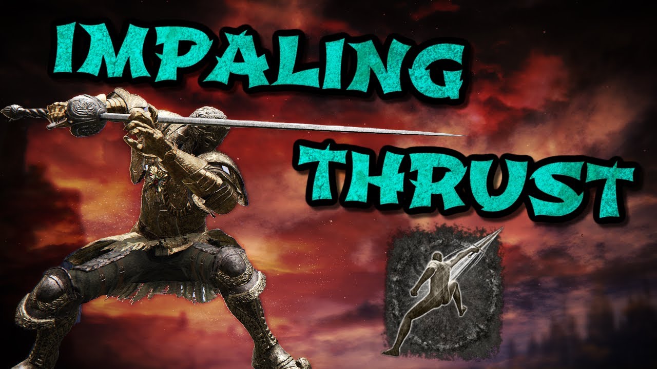 Elden Ring: Impaling Thrust Buffed! Now It's A Lot More Effective - YouTube