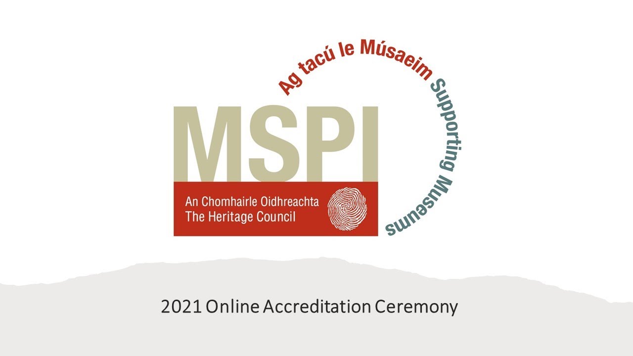 Museum Standards Programme of Ireland-Accreditation Ceremony 2021 - YouTube