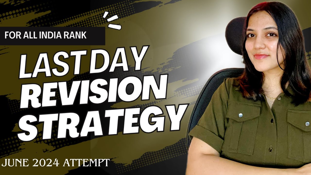 One day before Exam REVISION STRATEGY | LAST DAY STRATEGY | June 2024 ...