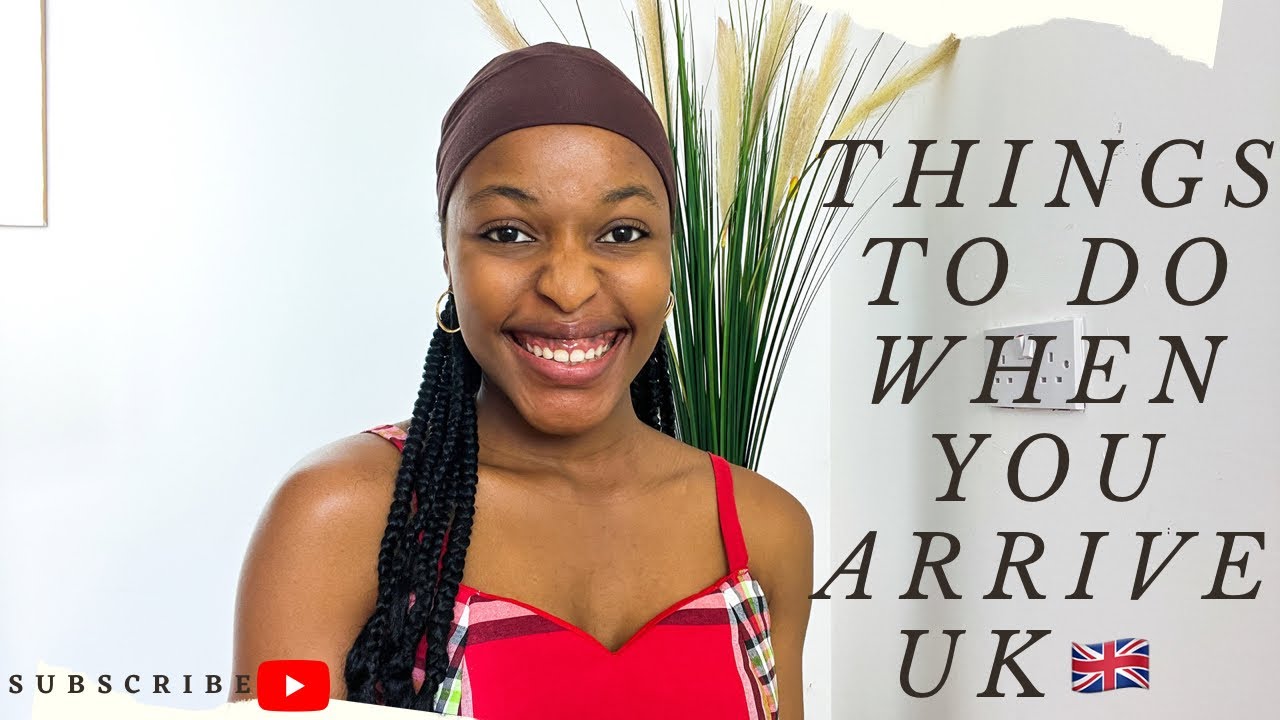 IMPORTANT THINGS TO DO IMMEDIATELY YOU ARRIVE UK 🇬🇧|| INTERNATIONAL ...