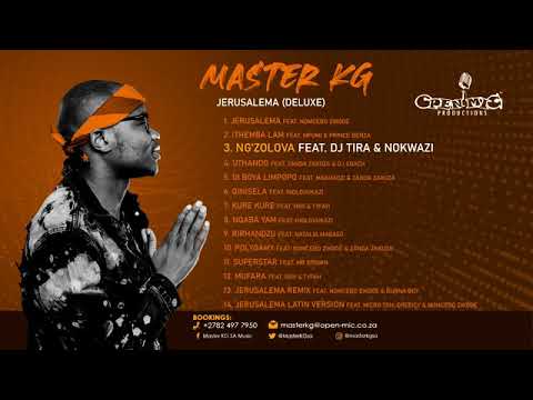 Master KG - Ng'zolova featuring Dj Tira & Nokwazi